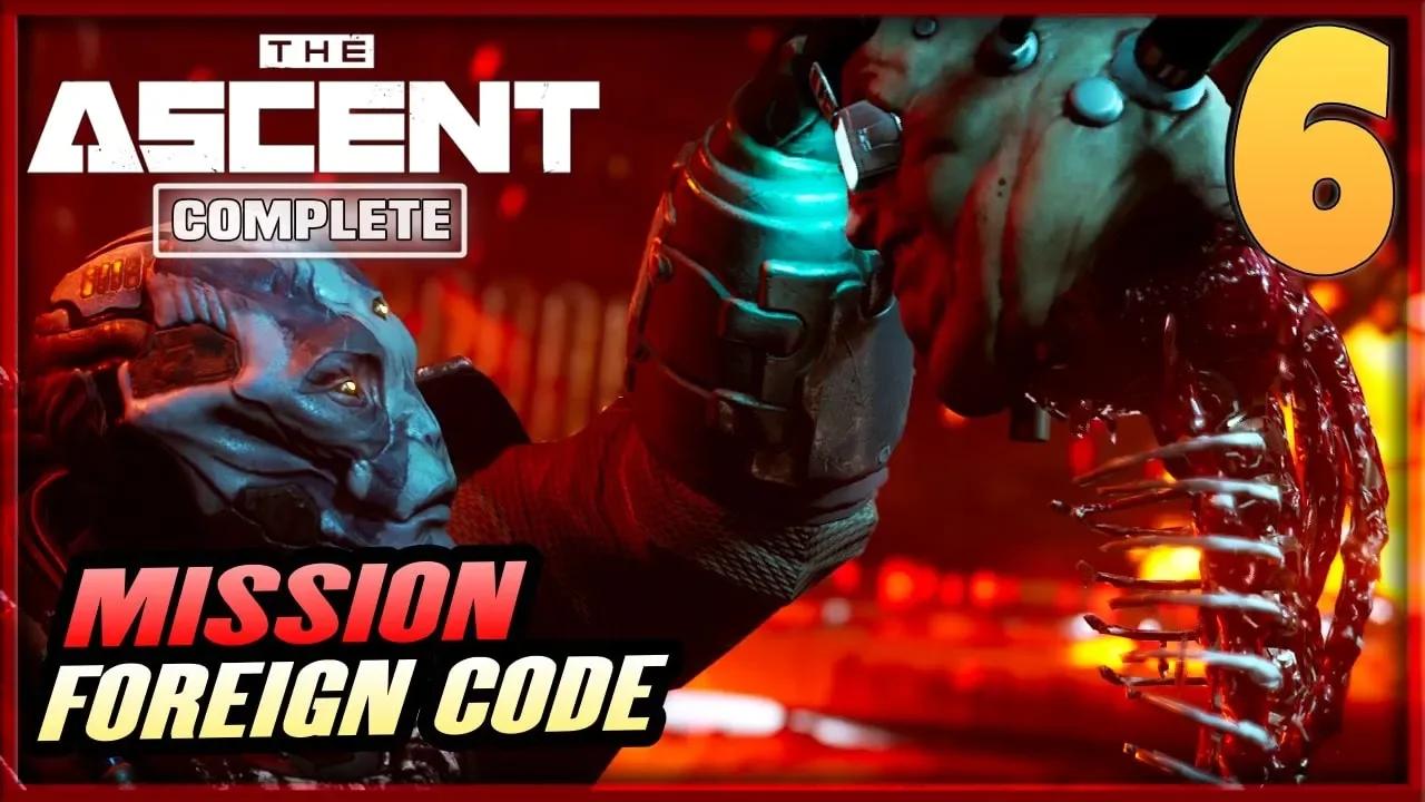 6 | THE ASCENT Gameplay Walkthrough - Mission Foreign Code | PC Xbox ...