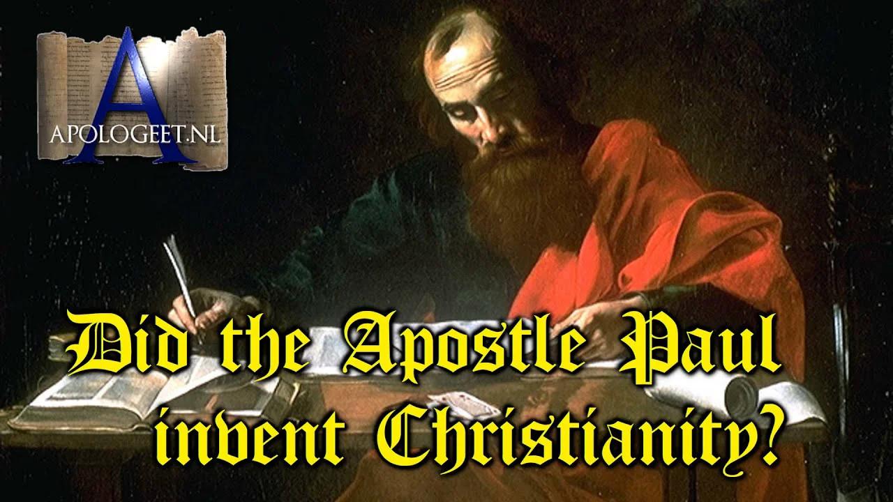 Did Paul invent Christianity? Did Paul invent Christianity?