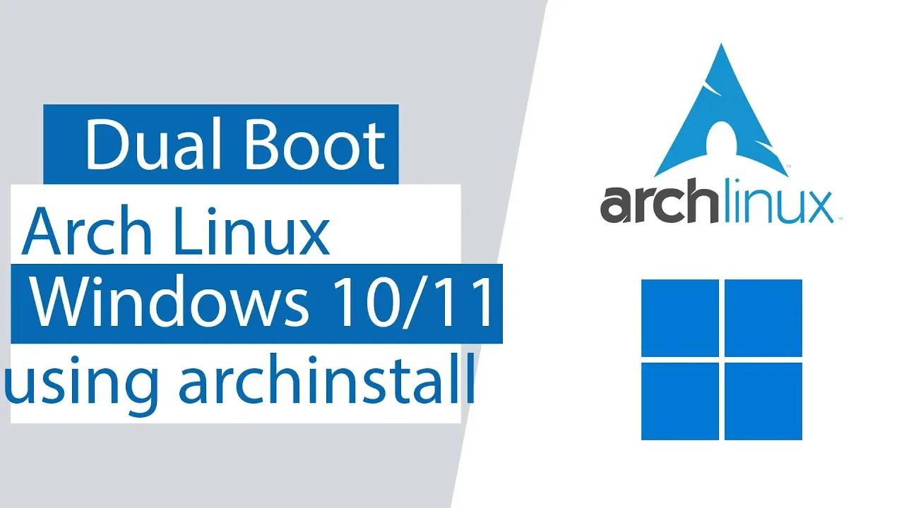 Dual Boot Arch Linux And Windows 1011 Using Built In Archinstall Script