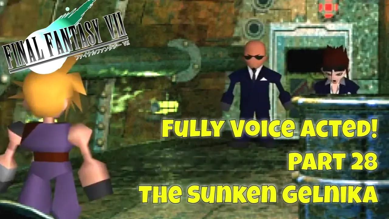 Fully Voice Acted Final Fantasy VII | #FF7 Mod ECHO-S7 | Part 28 - The ...