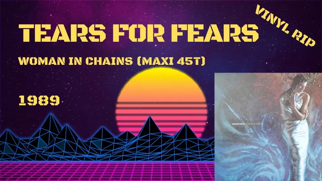 Tears For Fears Woman In Chains 1989 Maxi 45t