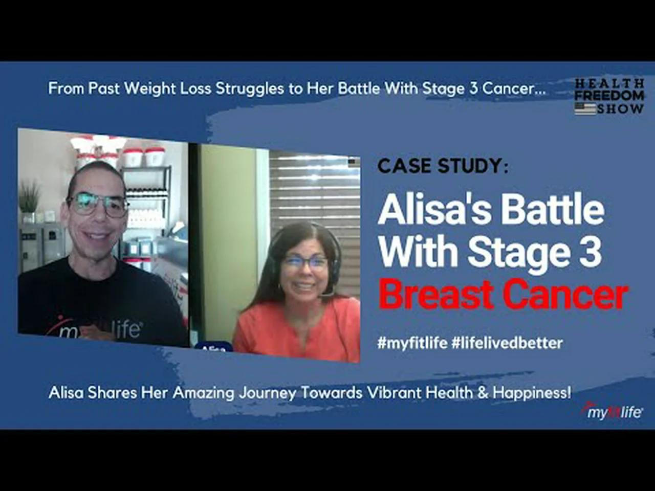 ALISA'S BATTLE WITH STAGE 3 BREAST CANCER AND HER AMAZING JOURNEY TOWARDS VIBRANT HEALTH!
