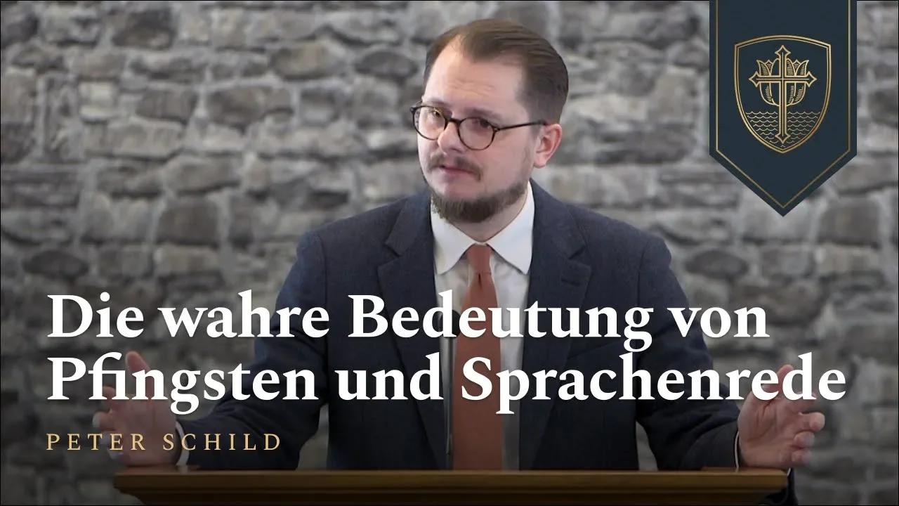 Die wahre Bedeutung von Pfingsten und Sprachenrede | Peter Schild