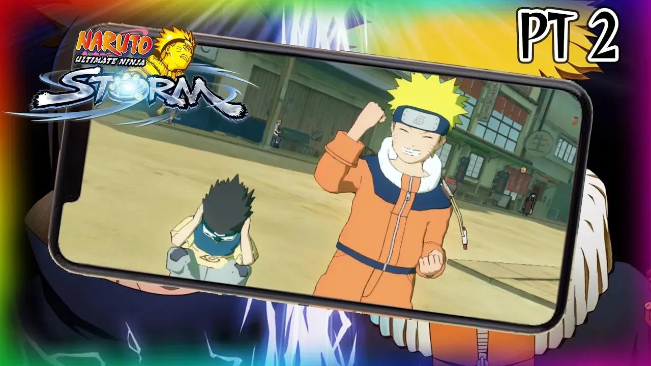 Naruto: Ultimate Ninja Storm (Mobile) pt 2