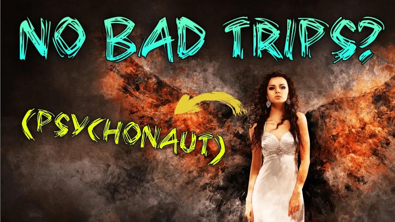 "Bad trips are just learning experiences"