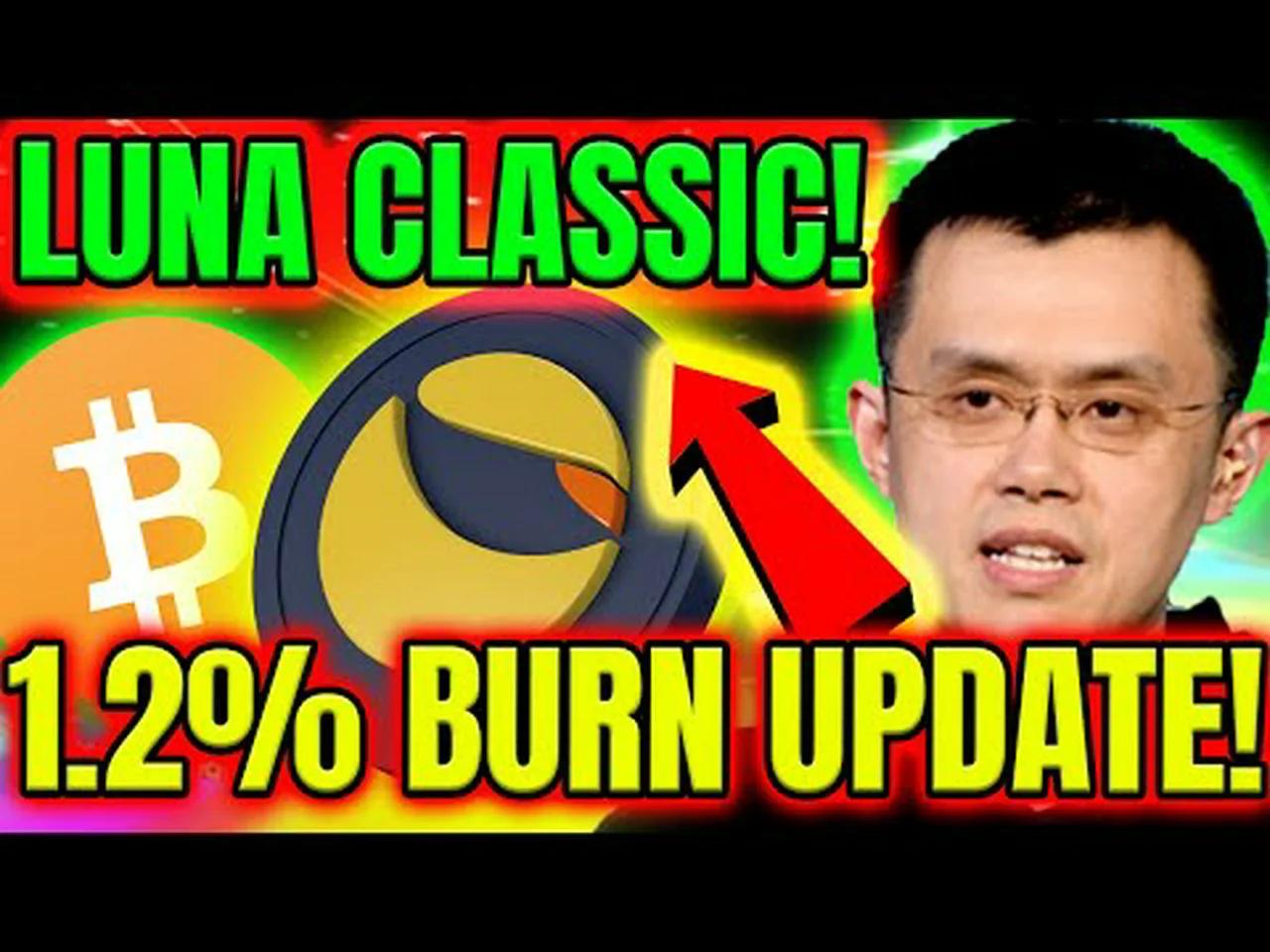 TERRA LUNA CLASSIC 🔥 1.2% BURN UPDATE! 😲🔥 BIG CRYPTO NEWS TODAY 🔥 BTC ...