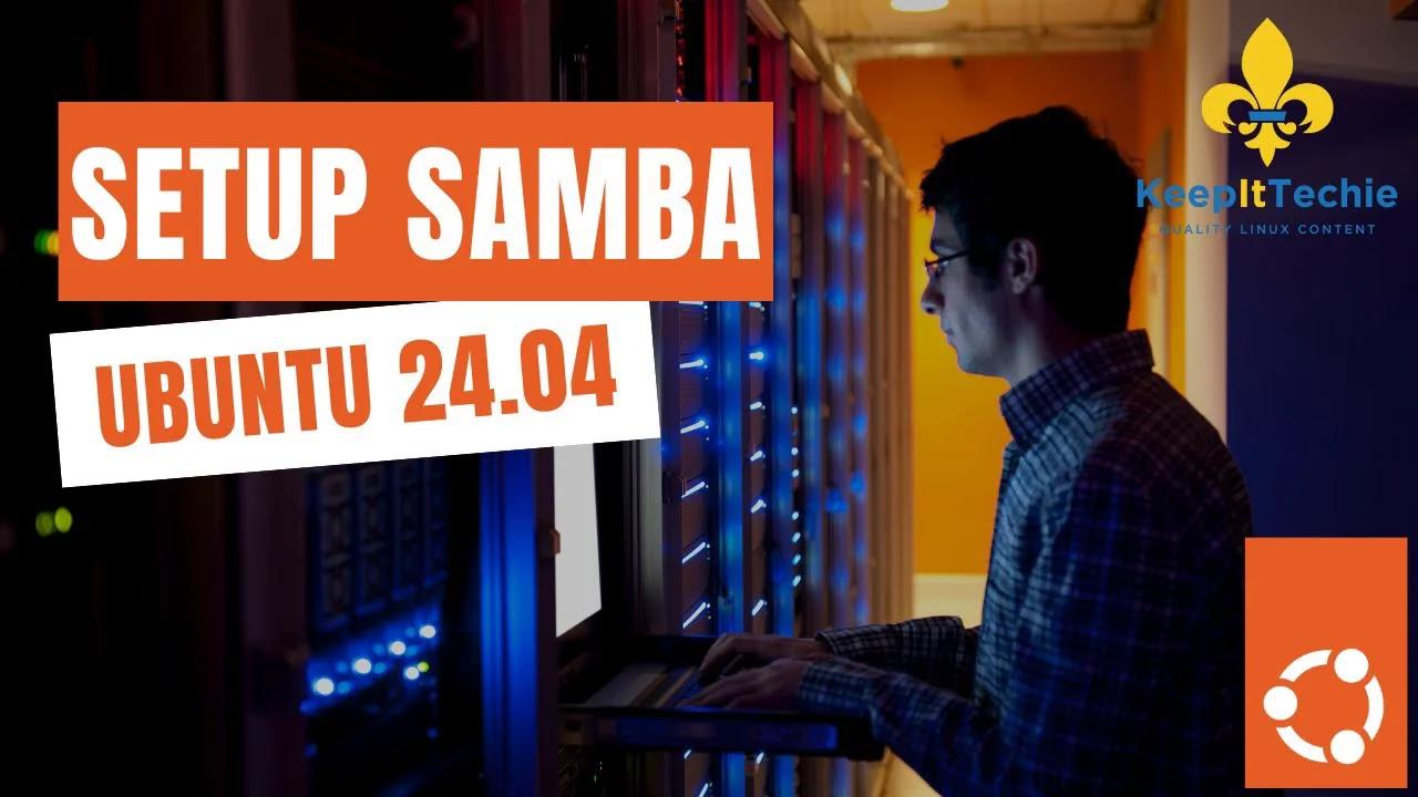 Set Up A Samba Server On Ubuntu 2404 Step By Step Guide For File Sharing