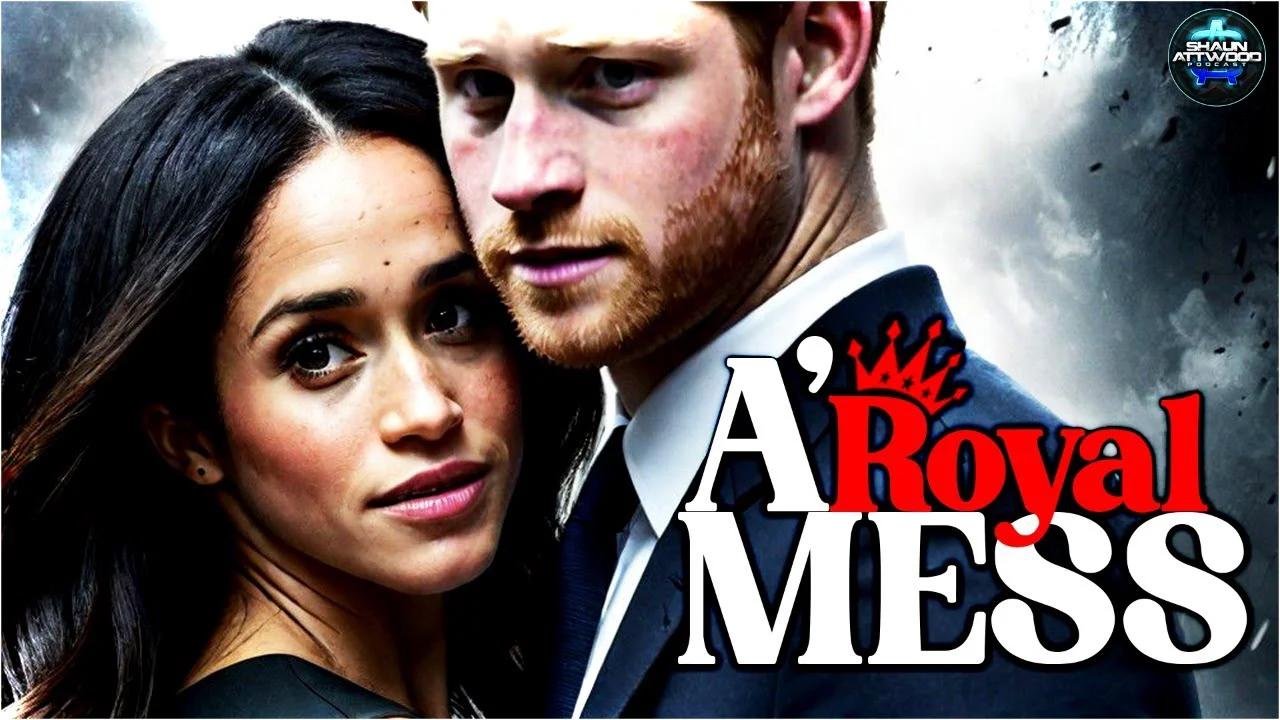 A Royal MESS LIVE! - Prince Harry, The Royal Family, Meghan Markle