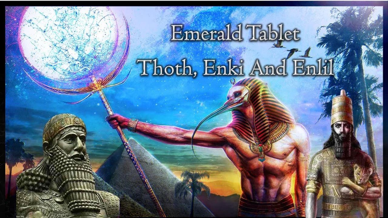 Emerald Tablet - Thoth, Enki and Enlil - Episode 115