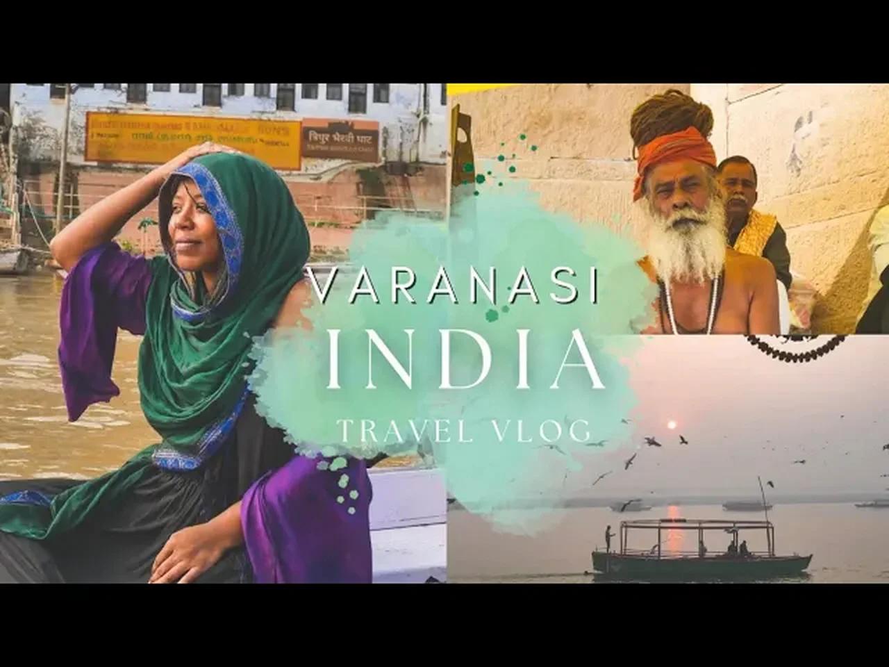Varanasi India - First Time In India - Top Things To Do In Varanasi ...