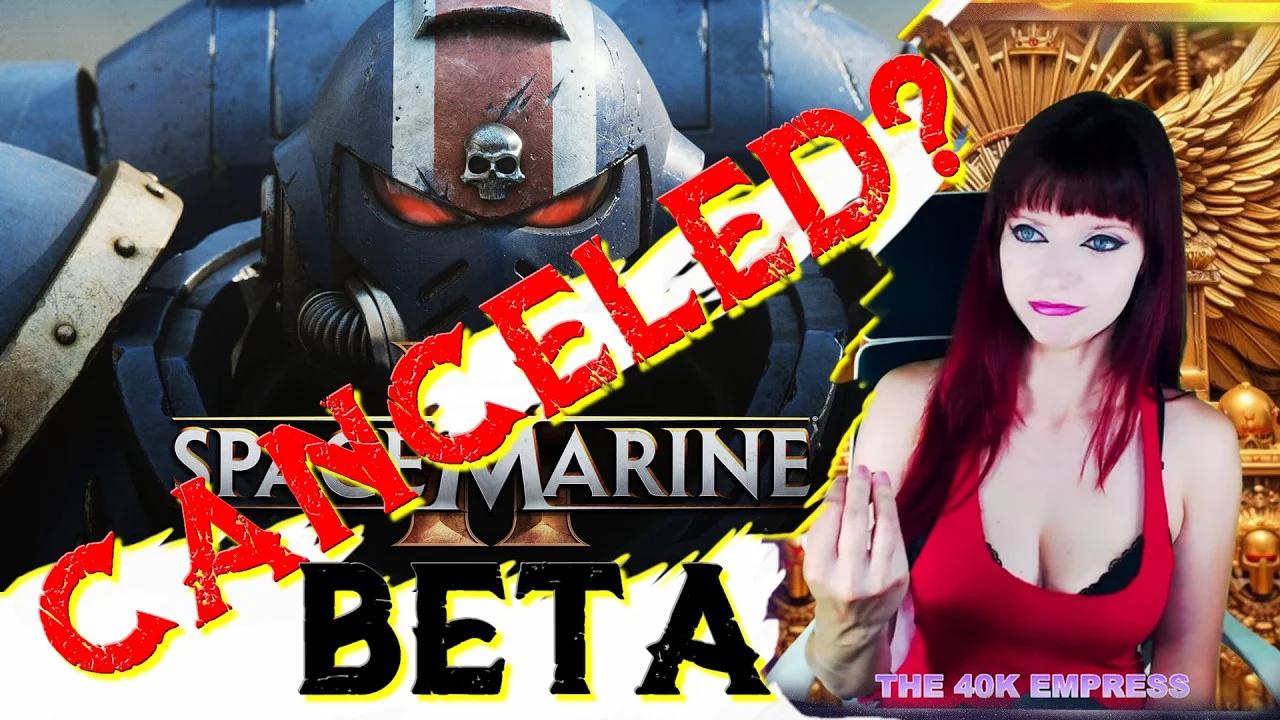 What Happened: Space Marine 2 Beta Canceled? But is it a HUGE Deal?