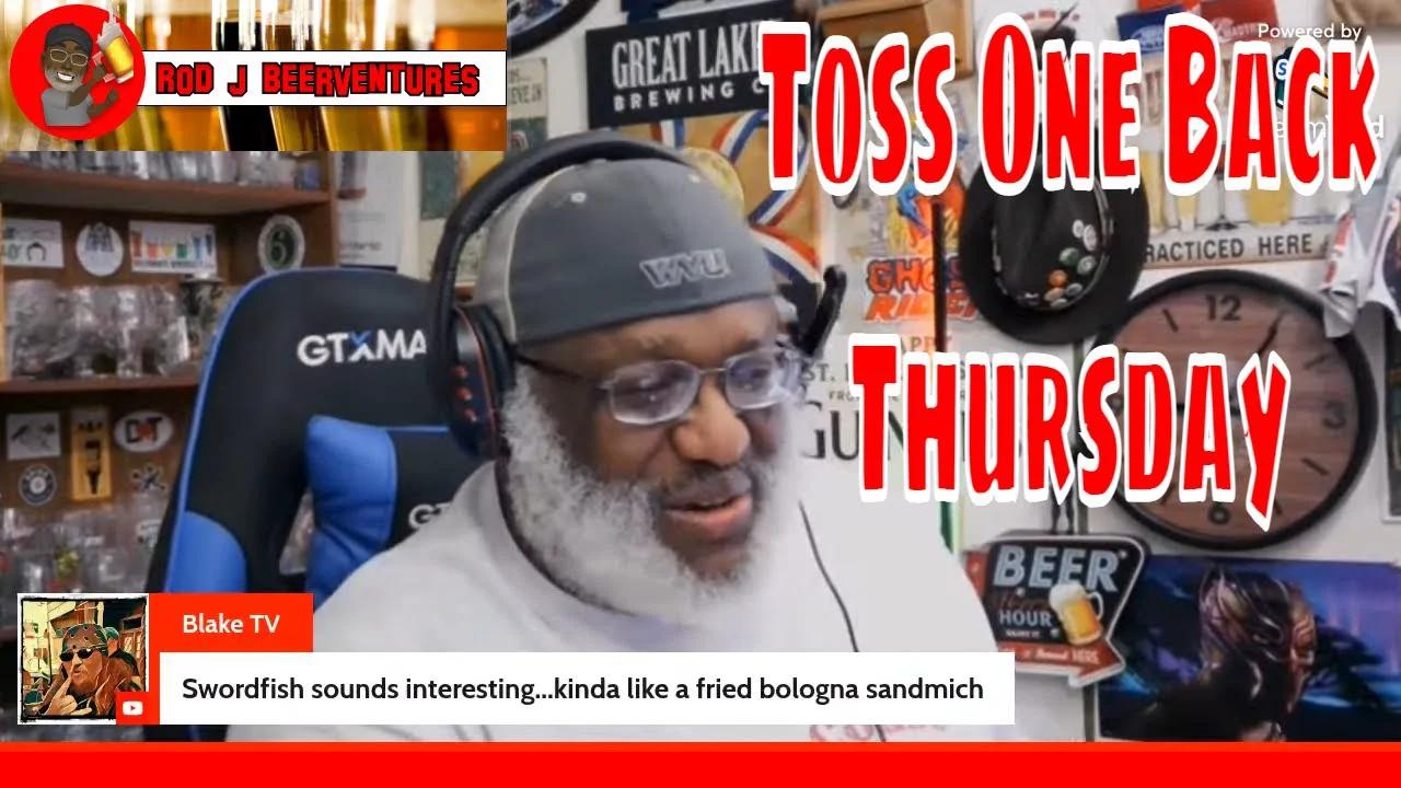 Toss One Back Thursday Live Stream - 6/10/21