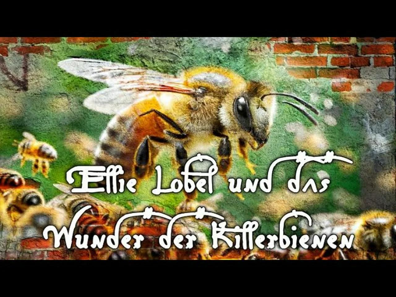 Ellie Lobel und das Wunder der Killerbienen