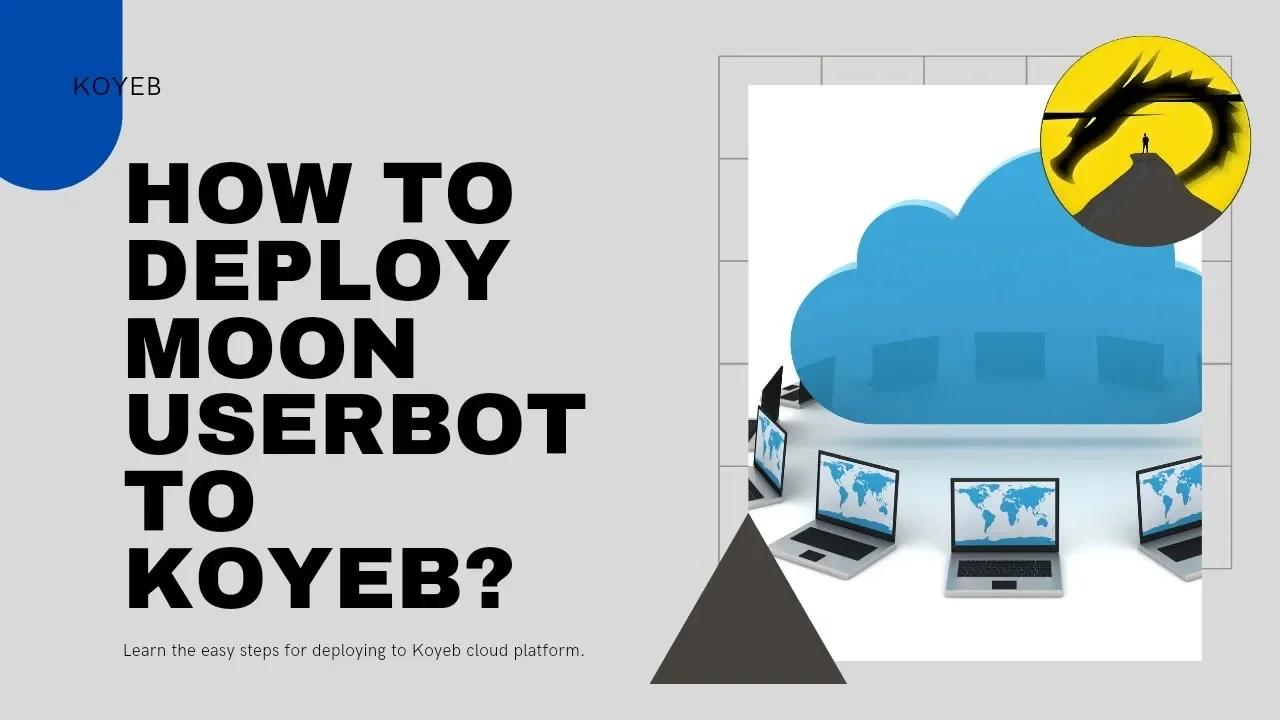 How To Deploy Telegram Moon Userbot To Koyeb