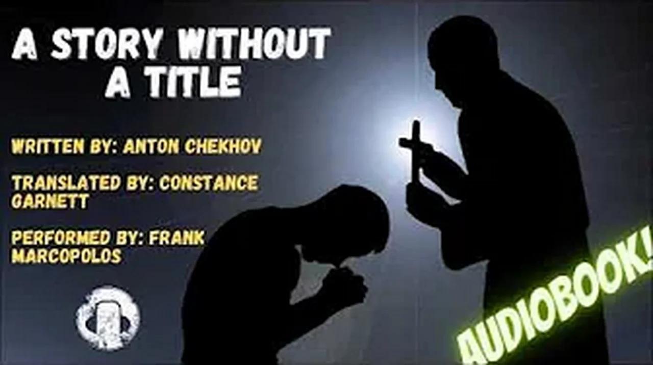 A Story Without a Title by Anton Chekhov (Audiobook) - Performed by ...