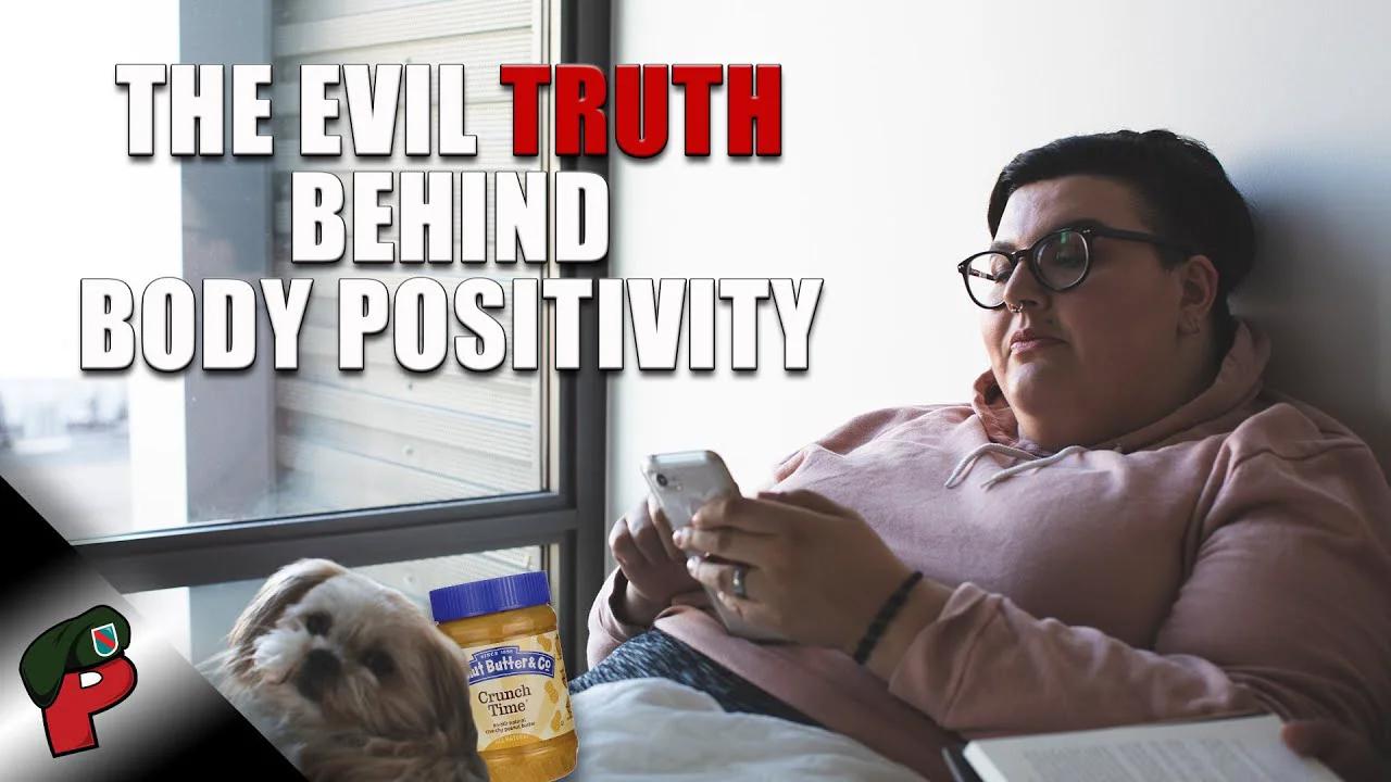 The Evil Truth Behind Body Positivity | Redonkulas.com