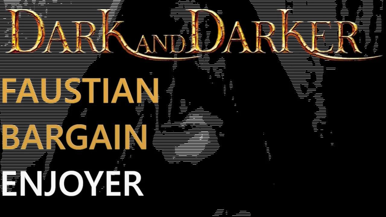 Faustian Bargain Enjoyer | Affinity Grind | Dark and Darker