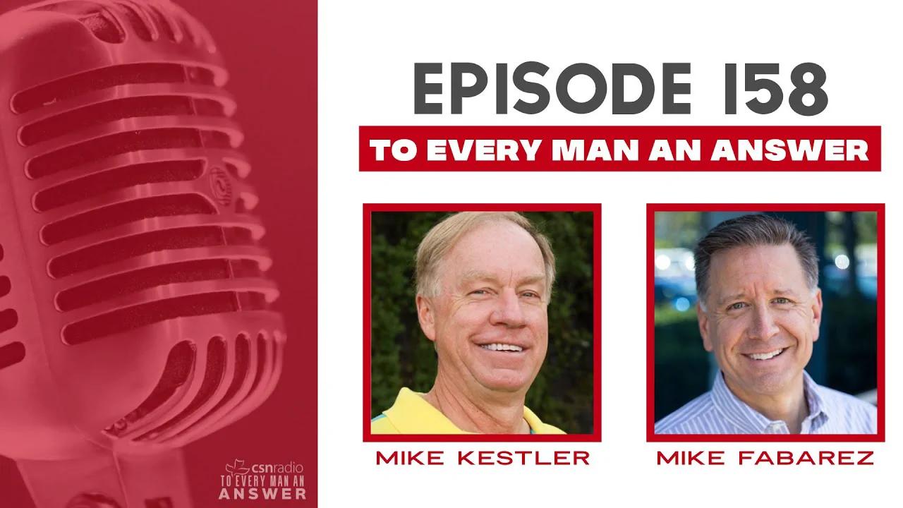 Episode 158 - Mike Fabarez and Mike Kestler on To Every Man An Answer
