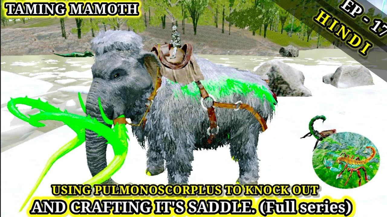 HOW TO TAME MAMMOTH AND CRAFT ITS SADDLE (EP-17) IN ARK MOBILE (TRICK ...