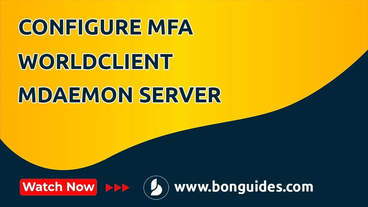 How to Configure Two Factor Authentication in MDaemon Webmail How to Configure Two Factor Authentication in MDaemon Webmail