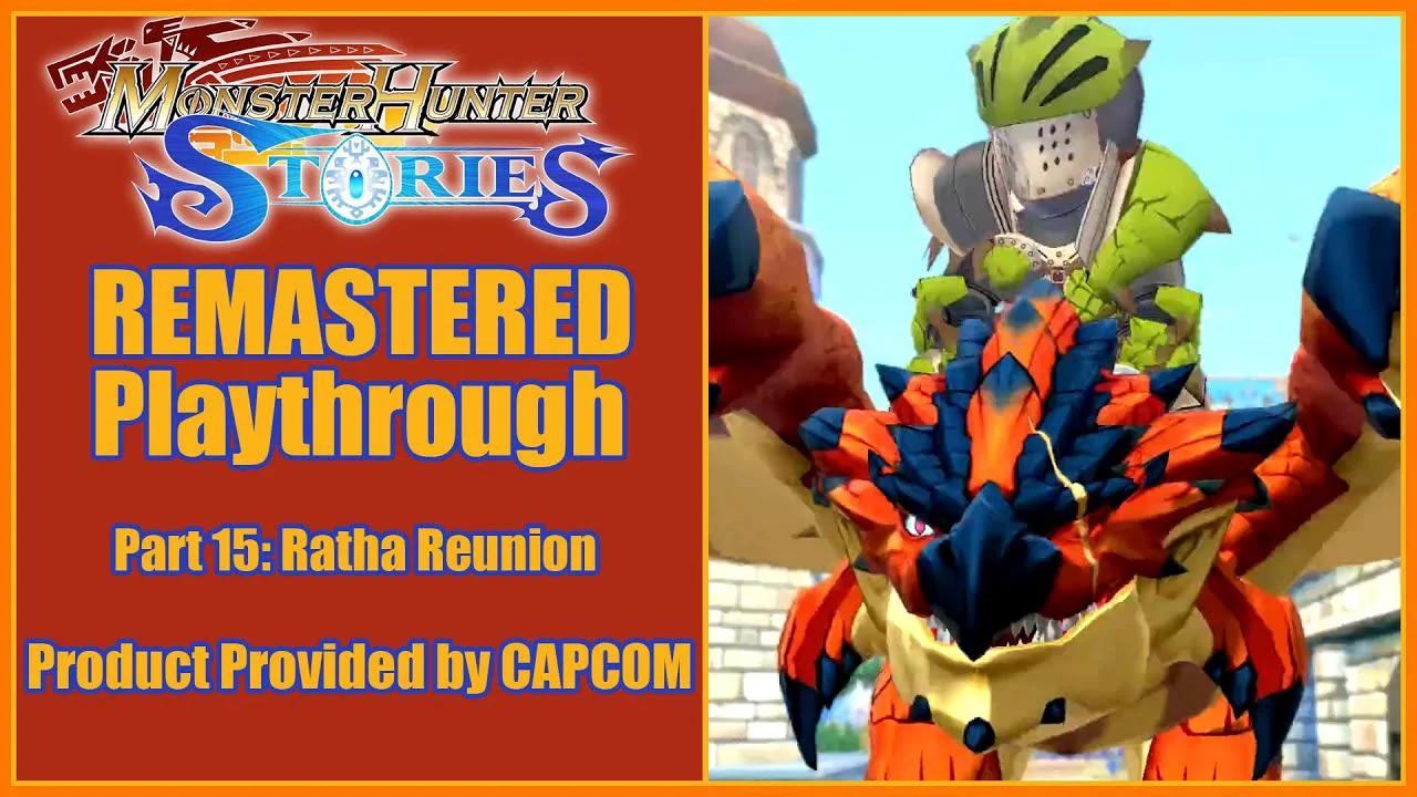 Monster Hunter Stories Remastered | Playthrough | Part 15: Ratha Reunion