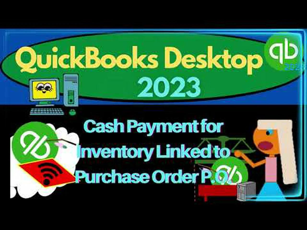Cash Payment for Inventory Linked to Purchase Order P.O. 7080 QuickBooks Desktop 2023
