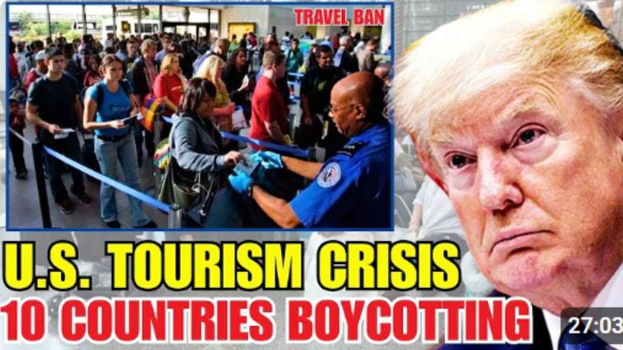 Top 10 Countries That Are Boycotting U.S. Tourism in 2025