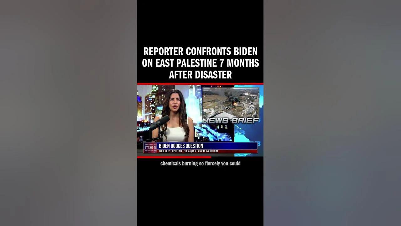 Reporter Confronts Biden on East Palestine 7 Months after Disaster