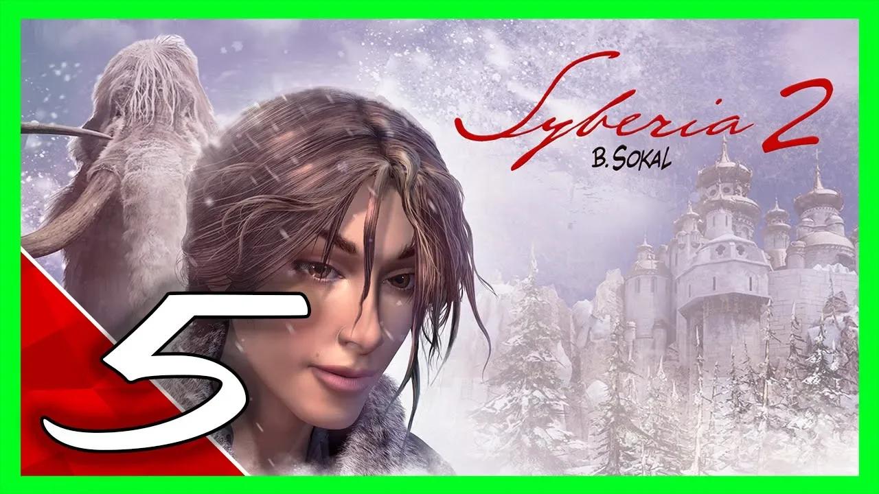 Syberia 2 Gameplay Walkthrough Part 5 - CABARET (PS3)