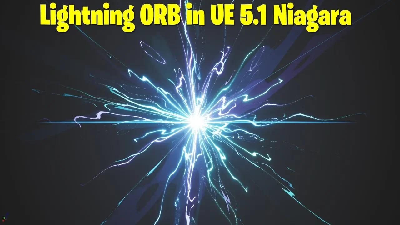 Lightning ORB in Unreal Engine 5.1 Niagara Tutorial | Download Files