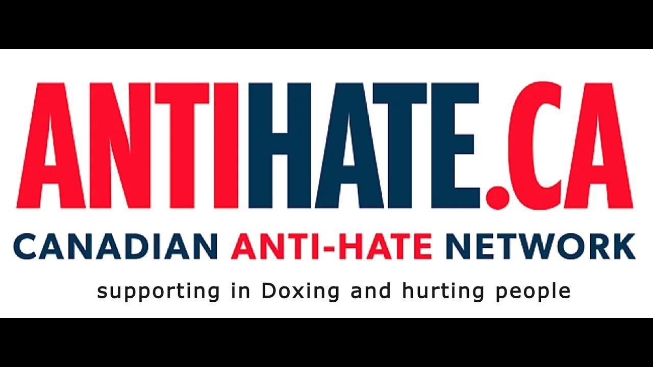 Canadian slander Anti-Hate Network Supporting in doxing and Hurting people