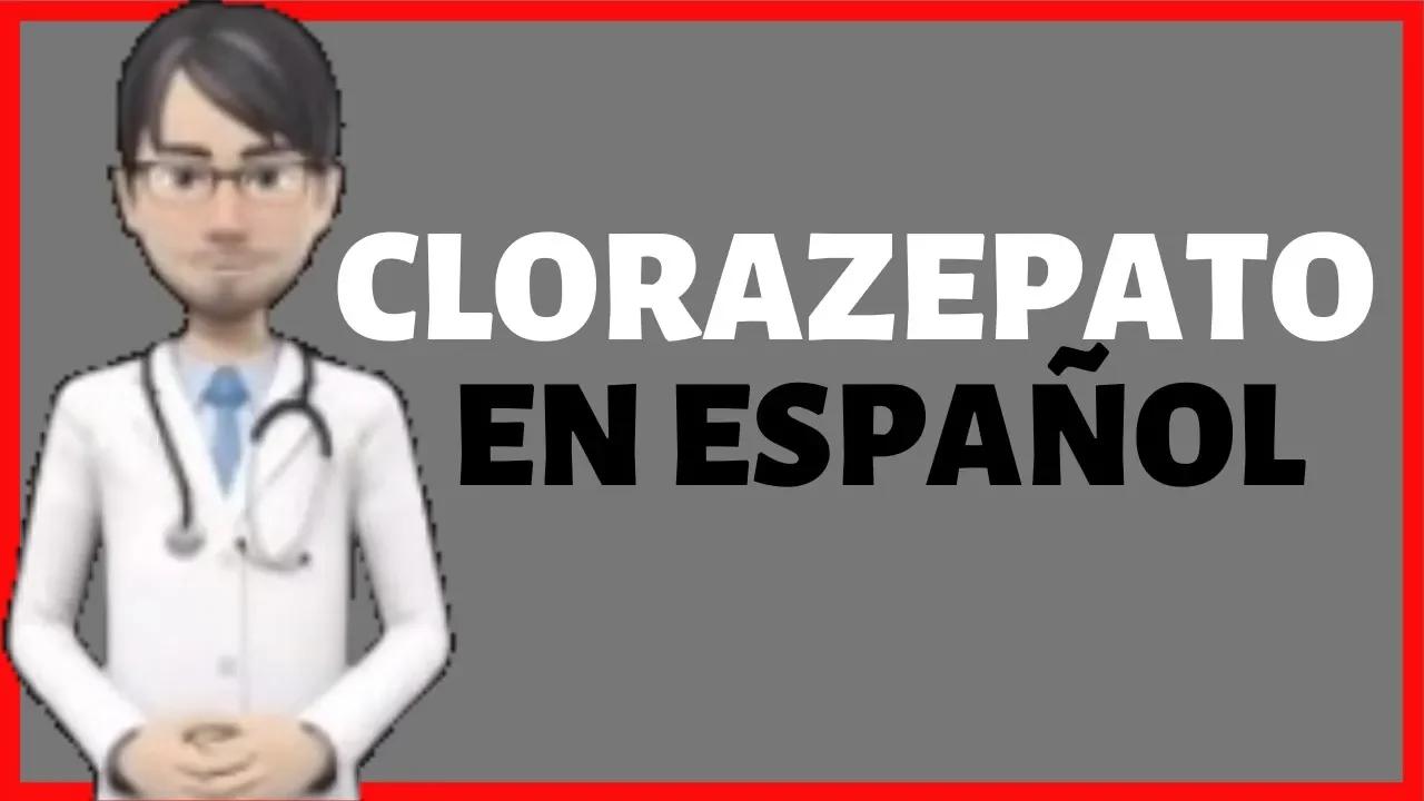 CLORAZEPATO | Clorazepato PARA QUE SIRVE | Clorazepate EN ESPAÑOL