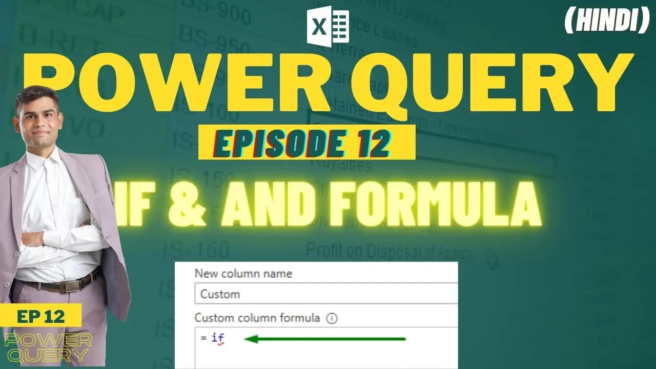 IF & AND Formula In Power Query | Power Query Masterclass EP12 | Get & Transform [Hindi]
