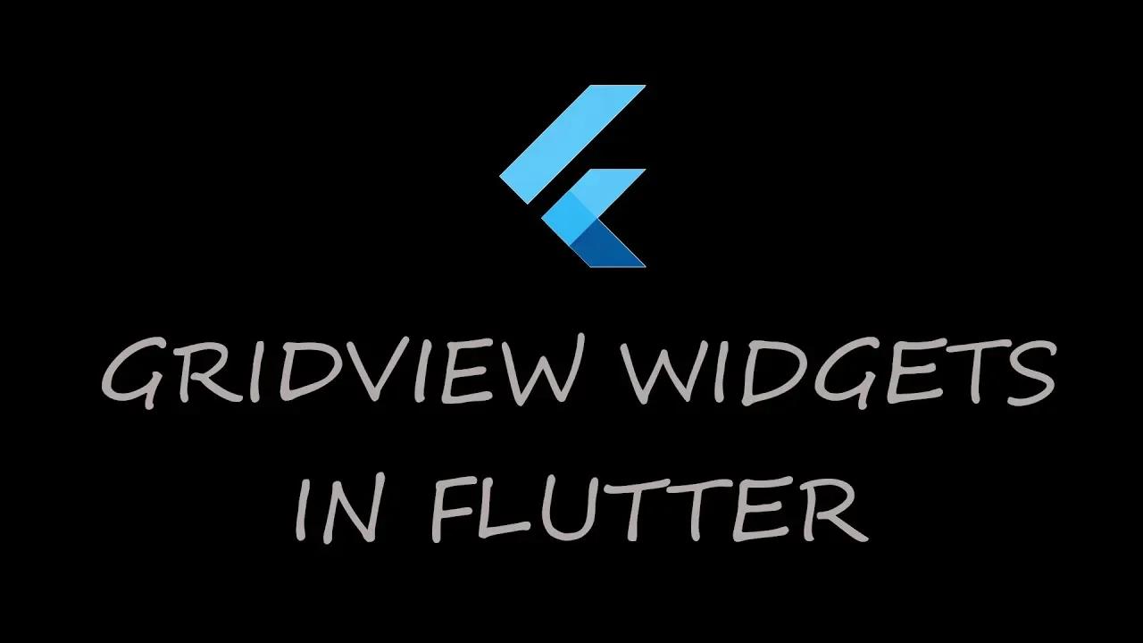 9 Flutter Gridview Widget