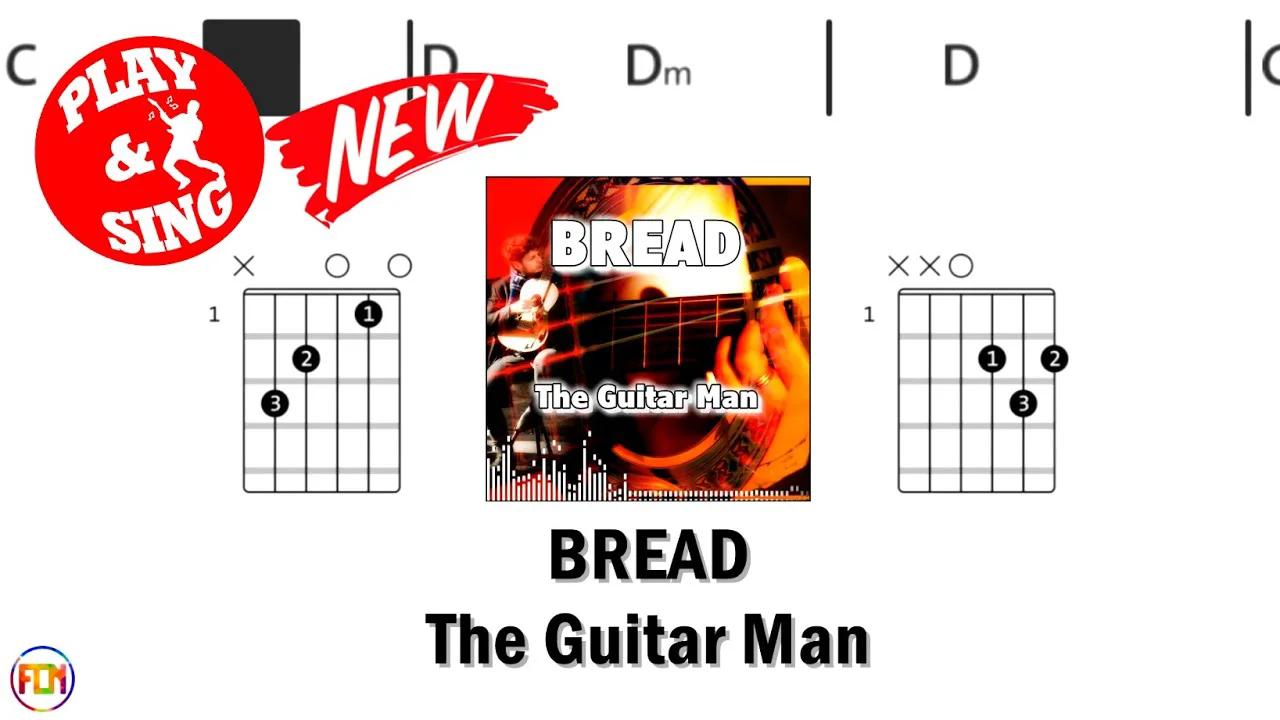 BREAD The Guitar Man FCN GUITAR CHORDS & LYRICS