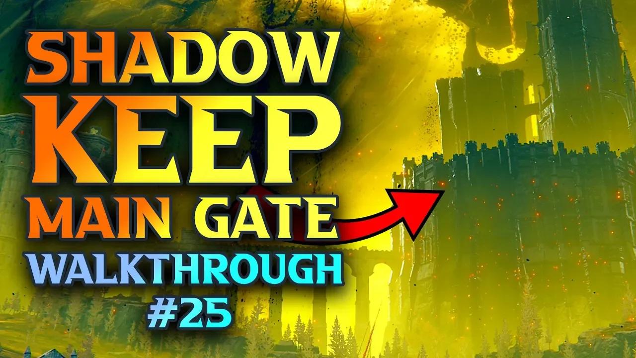 Shadow Keep Main Gate Walkthrough - Elden Ring Shadow Of The Erdtree ...