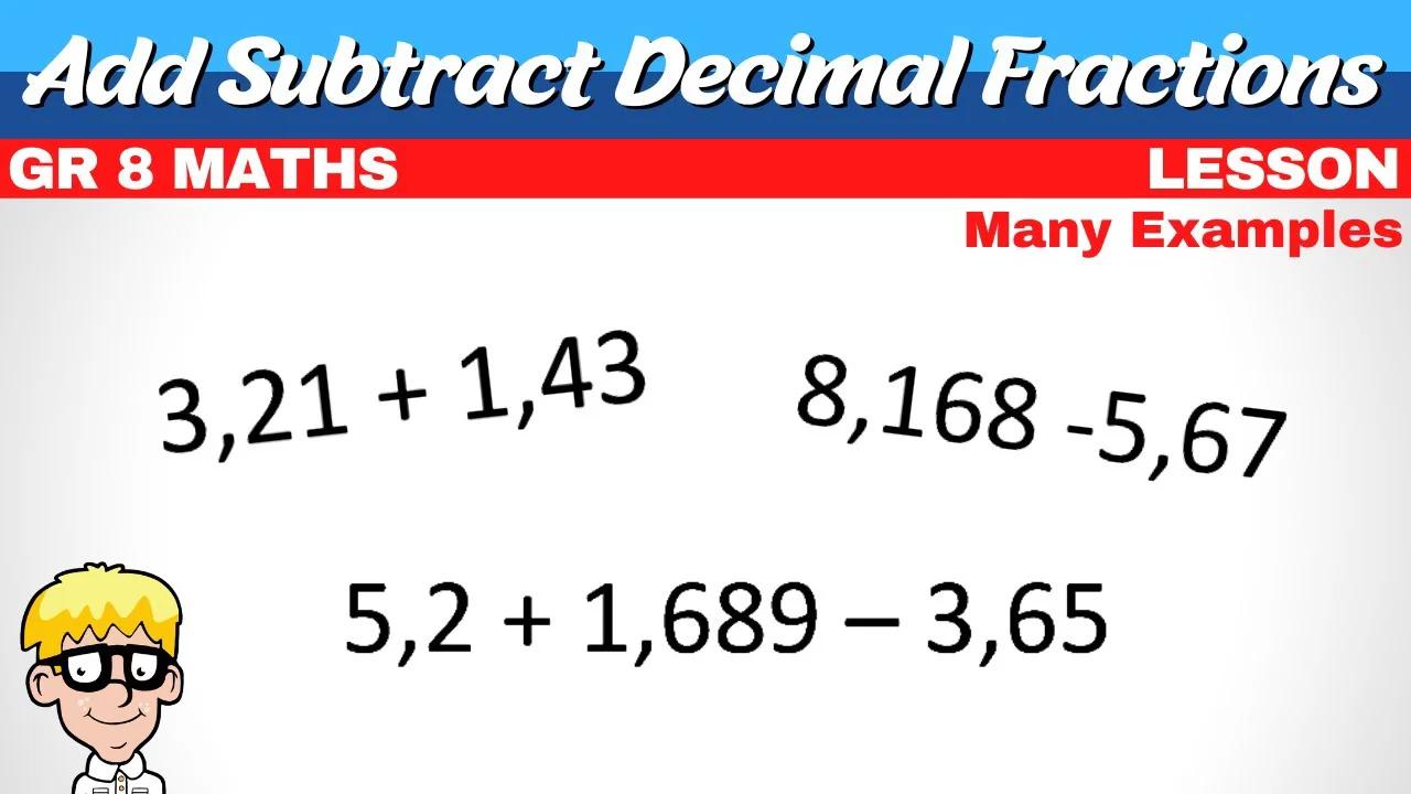 Decimal Fractions Grade 8 | Add and Subtract