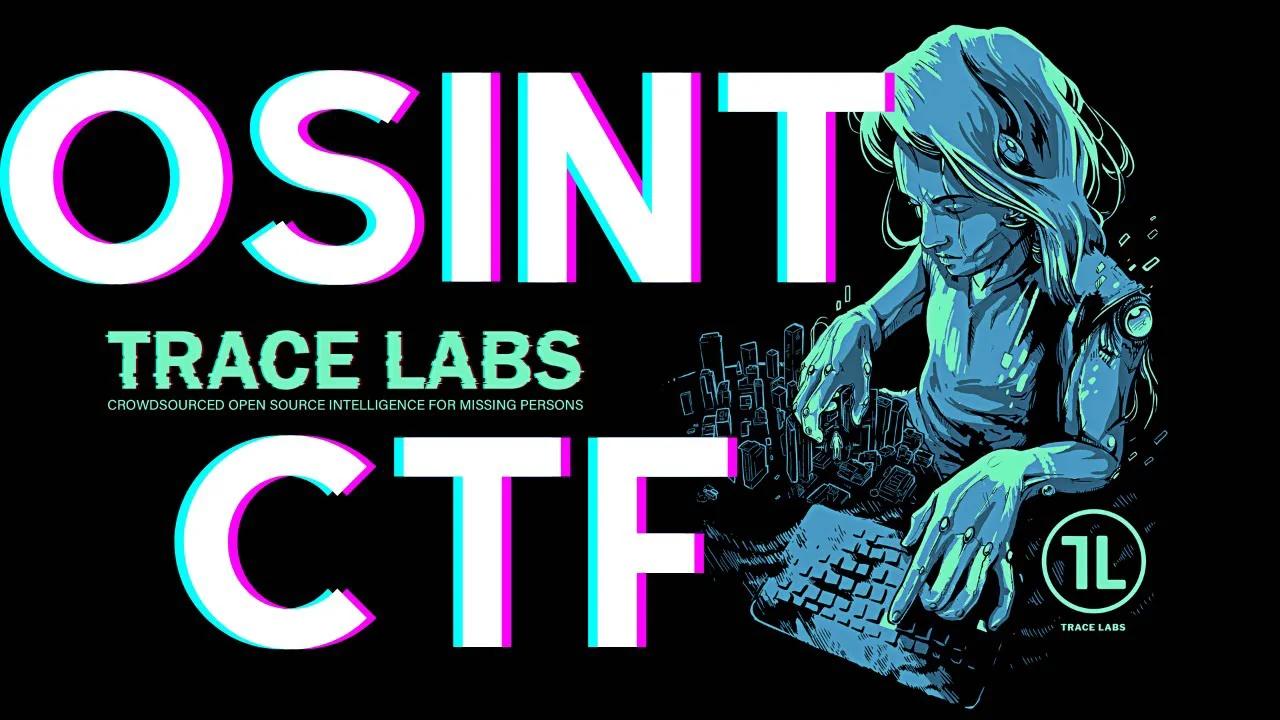 How Cyber Pros Use Osint To Help Find Missing Persons Tracelabs Ctf
