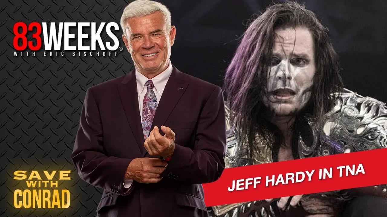 Eric Bischoff on Jeff Hardy in TNA