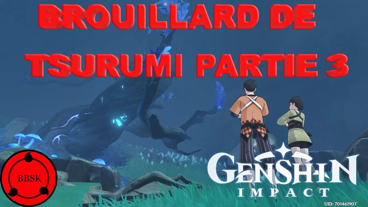 Genshin impact comment retirer le brouillard de Tsurumi partie 3