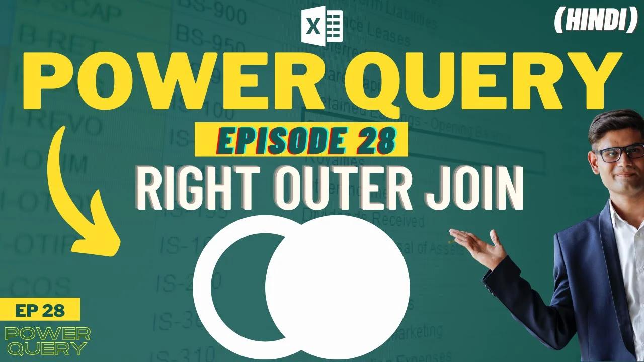 Right Outer Join In Power Query | Power Query Masterclass EP28 | Get & Transform [Hindi]