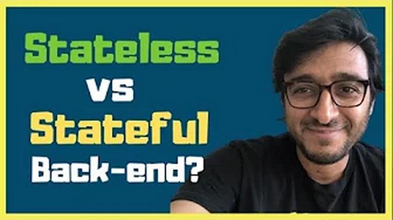 When to Build a Stateless vs Stateful Back-ends using the right ...