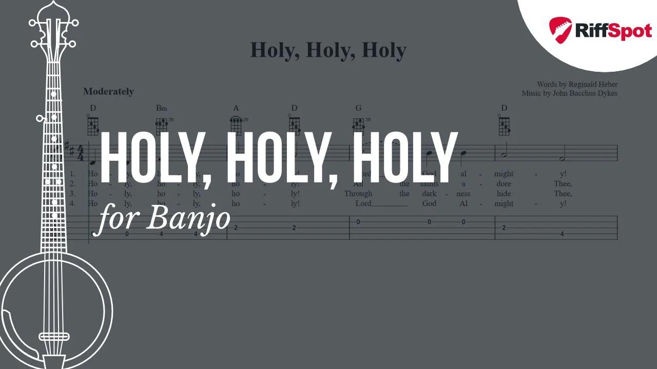 Holy, Holy, Holy Banjo Tab