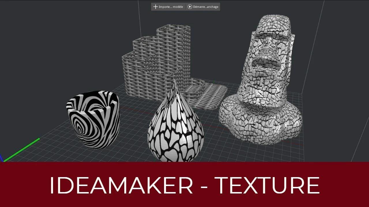Ideamaker 04 - texture d'objets
