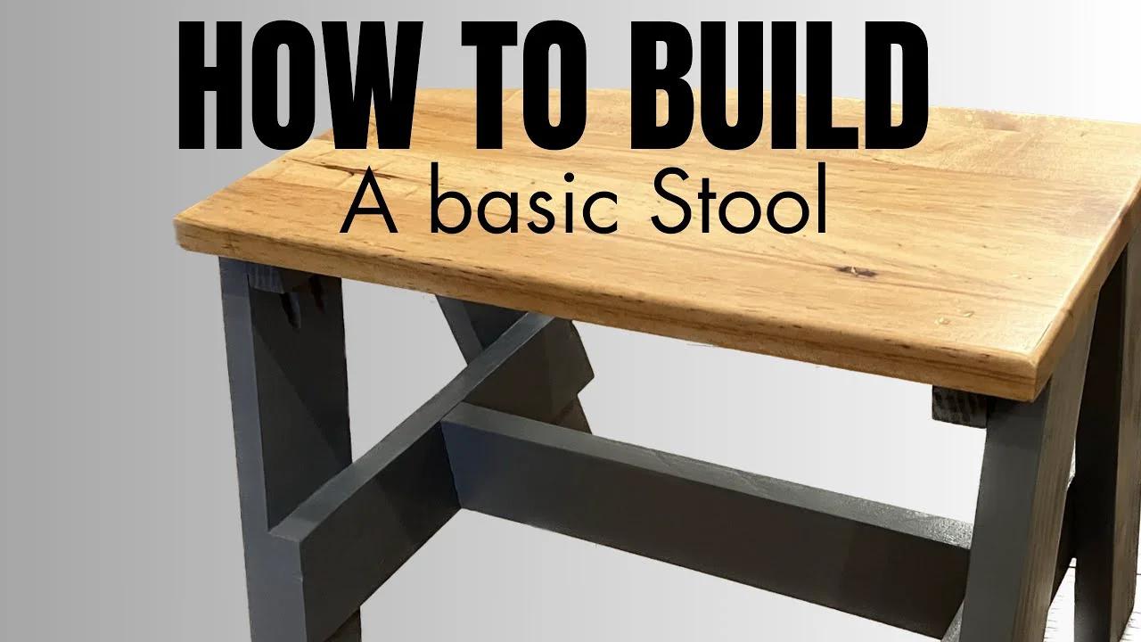 How To Build A Basic Stool