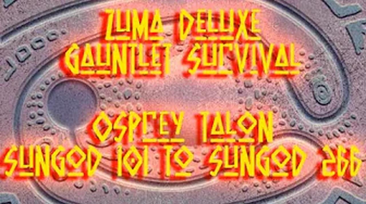 Zuma Deluxe | Gauntlet Survival - Osprey Talon Part 2