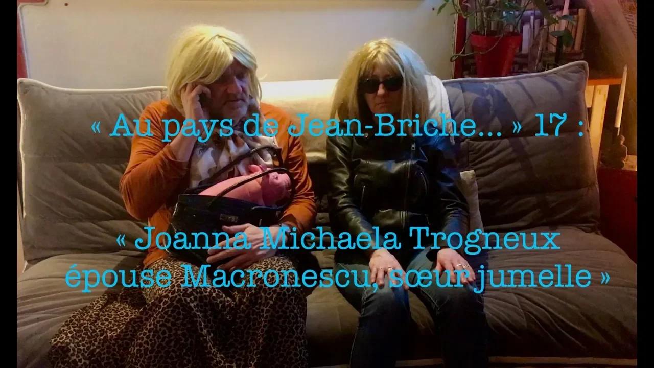« Au pays de Jean-Briche… » 17 : « Joanna Michaela Trogneux épouse ...