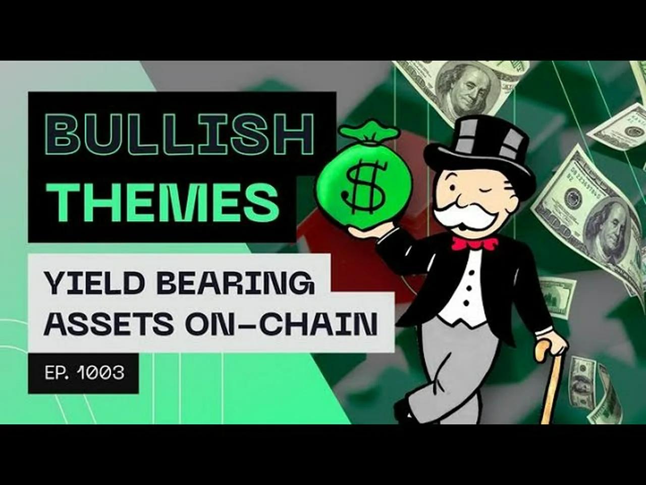 Best Emerging Themes - Yield Bearing Assets On-chain