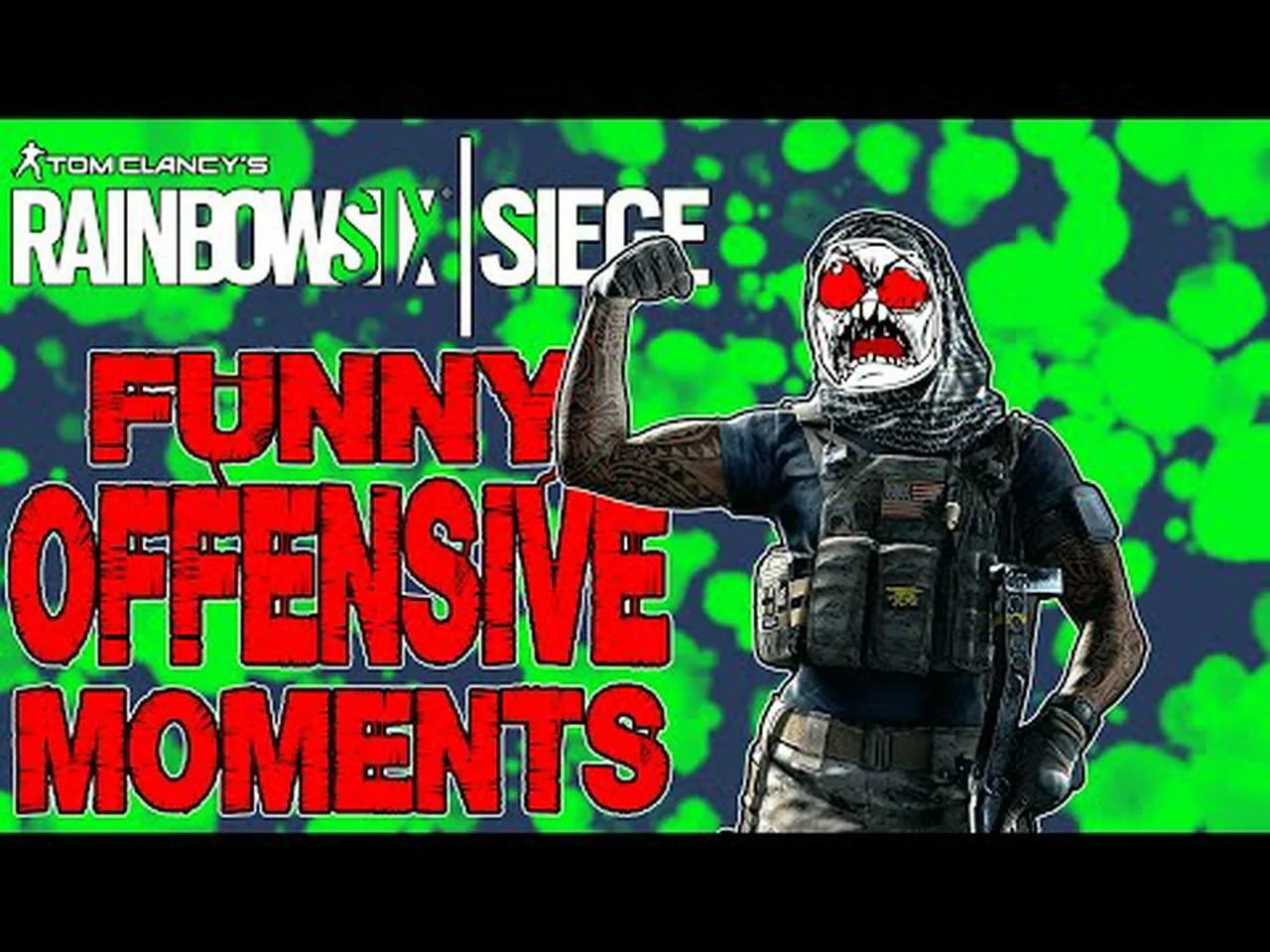 R6S - Funny OFFENSIVE Moments - Rainbow Six Siege | Comedy Gaming