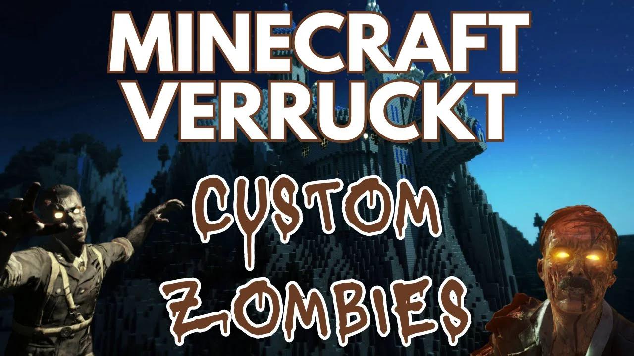 MINECRAFT VERRUCKT ZOMBIES